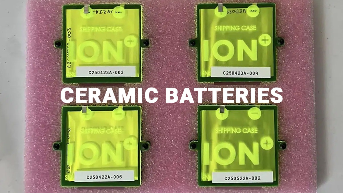 Next-Gen Ceramic Batteries Could Revolutionize Energy: 50% Longer Life ...